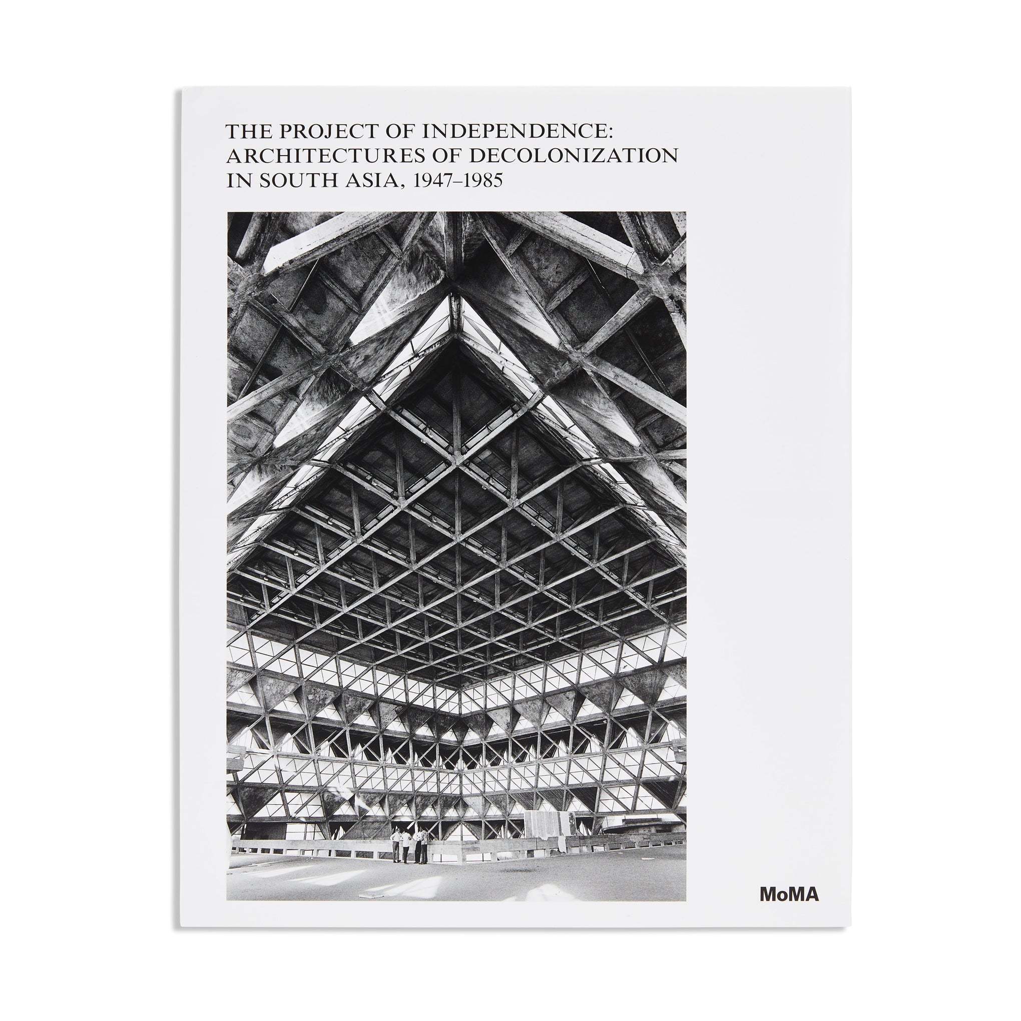 The Project of Independence: Architectures of Decolonization in South ...
