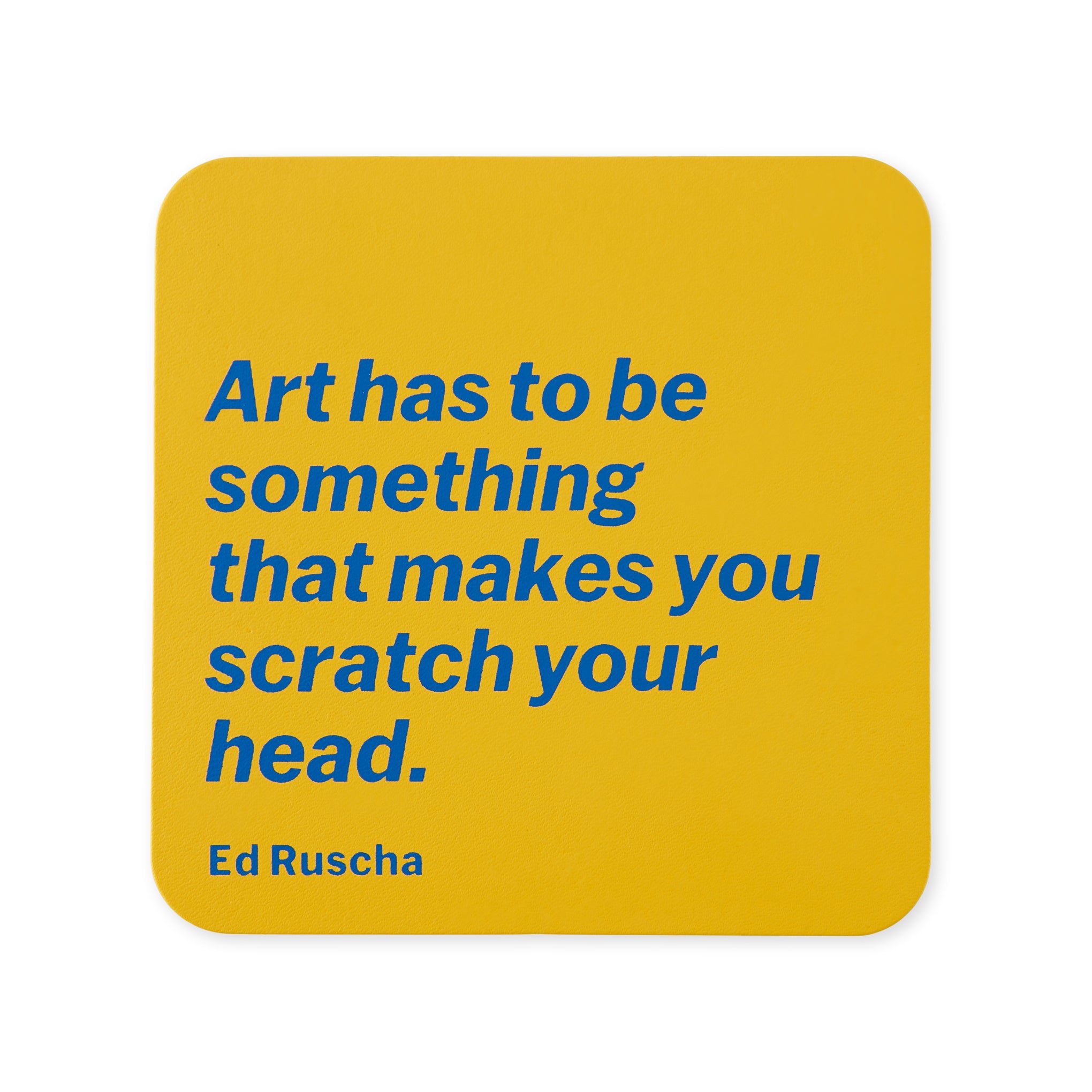 MoMA Artist Quote Coaster - Ed Ruscha – MoMA Design Store