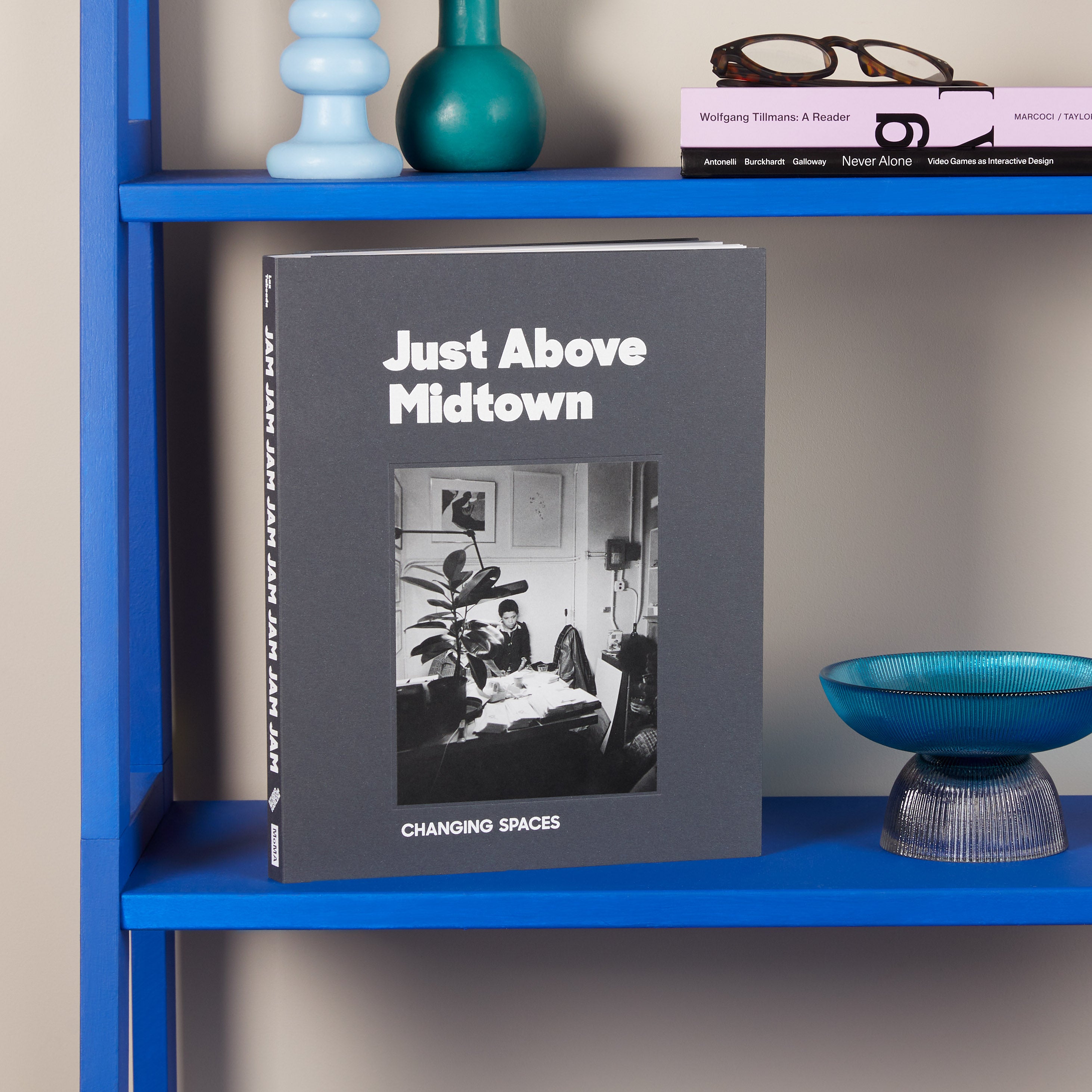 Just Above Midtown: Changing Spaces - Paperback – MoMA Design Store
